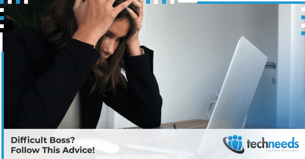 How to Deal with a Difficult Boss | Techneeds