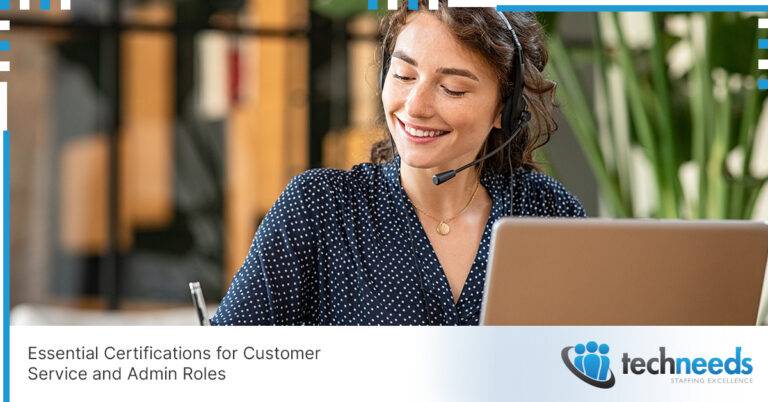Essential Certifications for Customer Service and Admin Roles | Techneeds